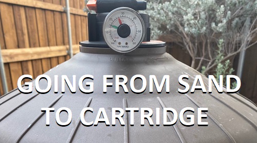 Upgrading From Sand To A Cartridge Filter