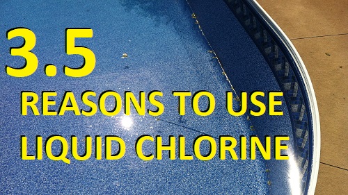 3.5 Reasons To Use Liquid Chlorine